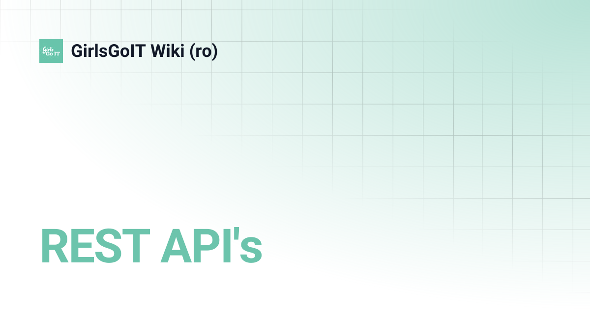 REST API's | GirlsGoIT Wiki (ro)