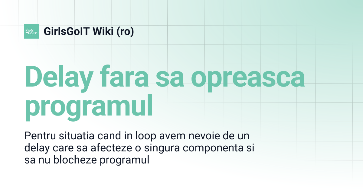 Delay fara sa opreasca programul | GirlsGoIT Wiki (ro)