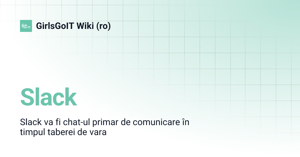 Slack | GirlsGoIT Wiki (ro)